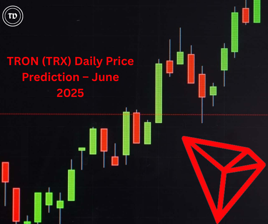 📅 TRON (TRX) Daily Price Prediction – June 2025